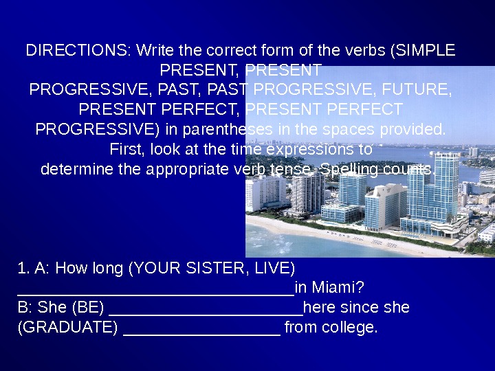 Simple Present Tense Used: habits, facts Usual words: