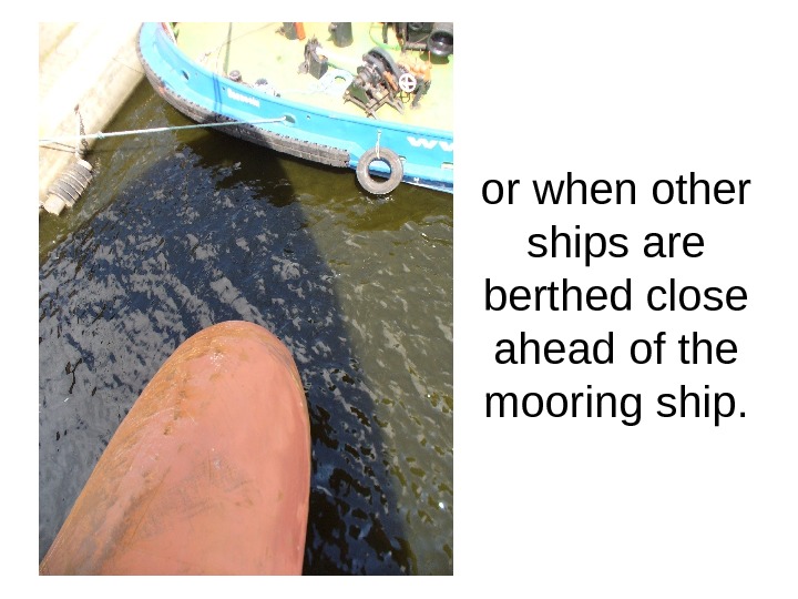 The procedure of mooring. Any mooring operation