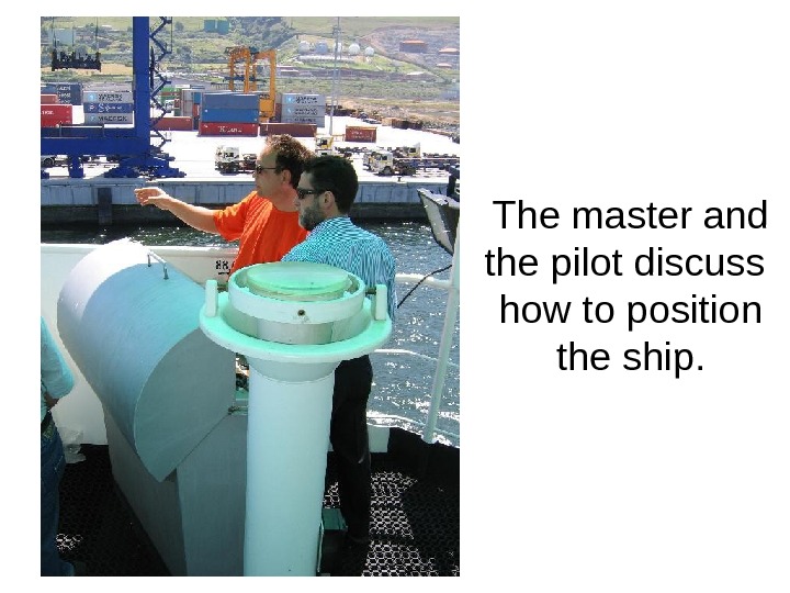 The procedure of mooring. Any mooring operation