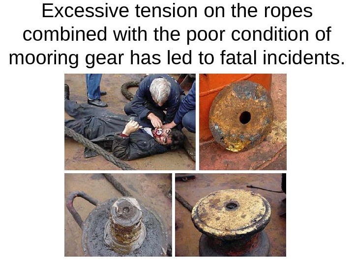 The procedure of mooring. Any mooring operation