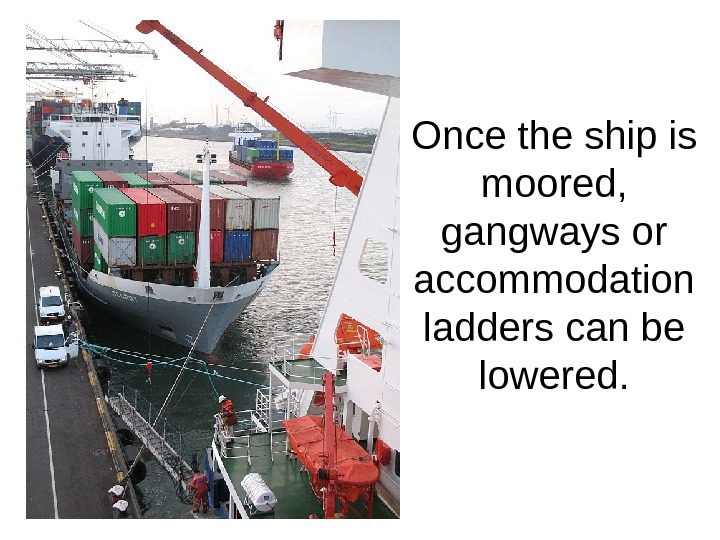 The procedure of mooring. Any mooring operation