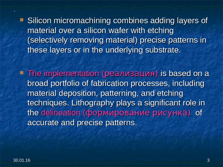 30. 01. 16 11 Processes for Micromachining The