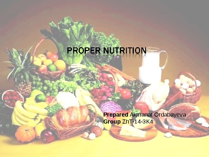 Презентация proper nutrition