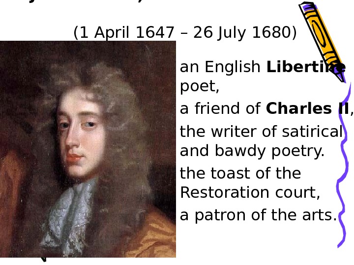 RESTORATION An age of poetry Time for courtier