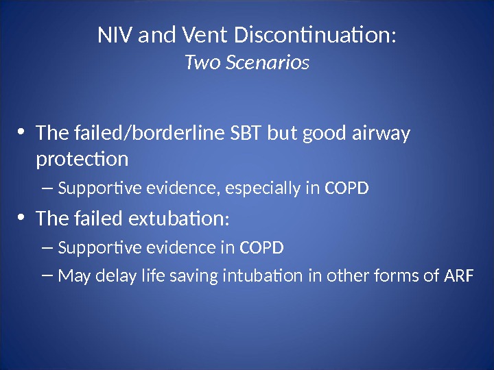 Ventilator Discontinuation: The evidence base and “best practice”