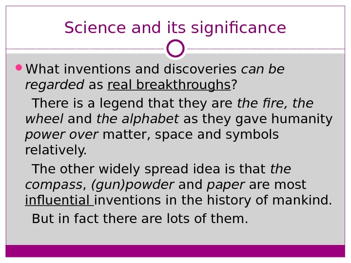 SCIENCE AND TECHNOLOGY Science and its significance