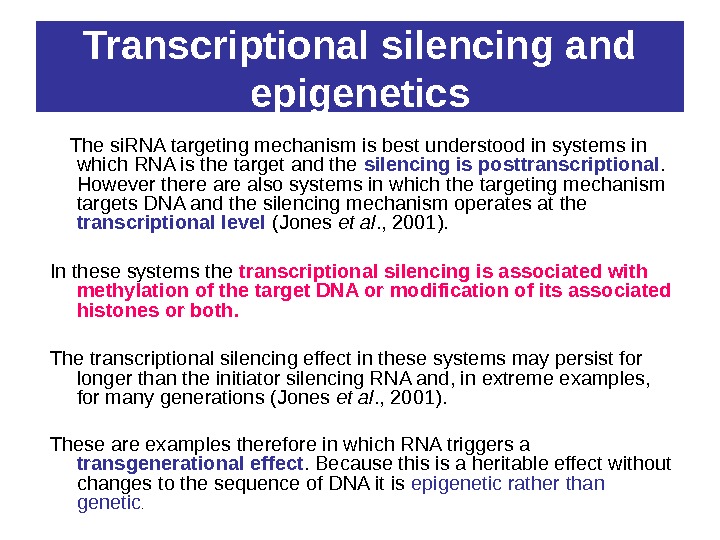 Course Title: Epigenetics Lecture Titles: Lecture I: