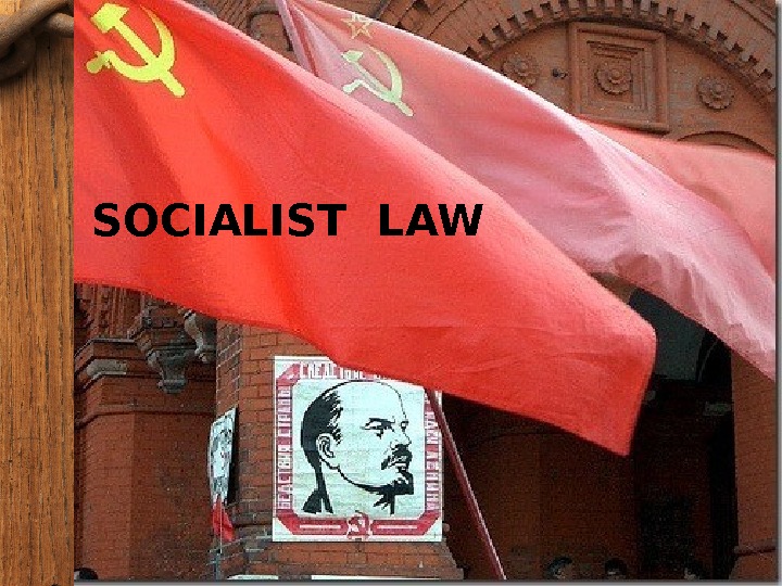SOCIALIST LAW • Socialist law