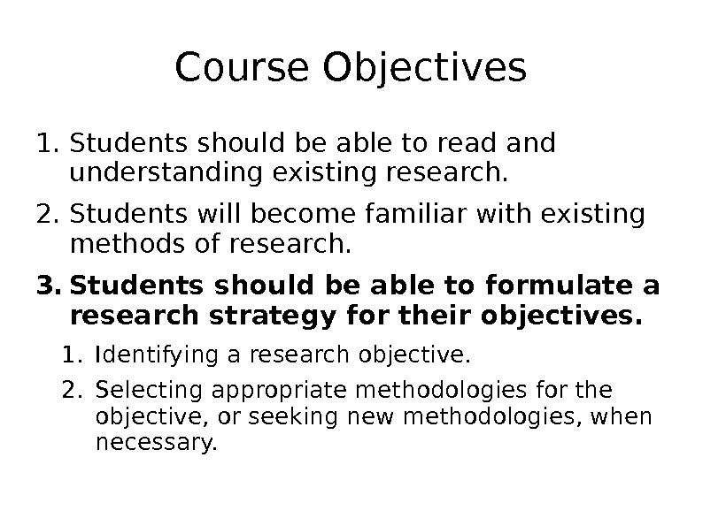 Strategies for research of individual and group behavior