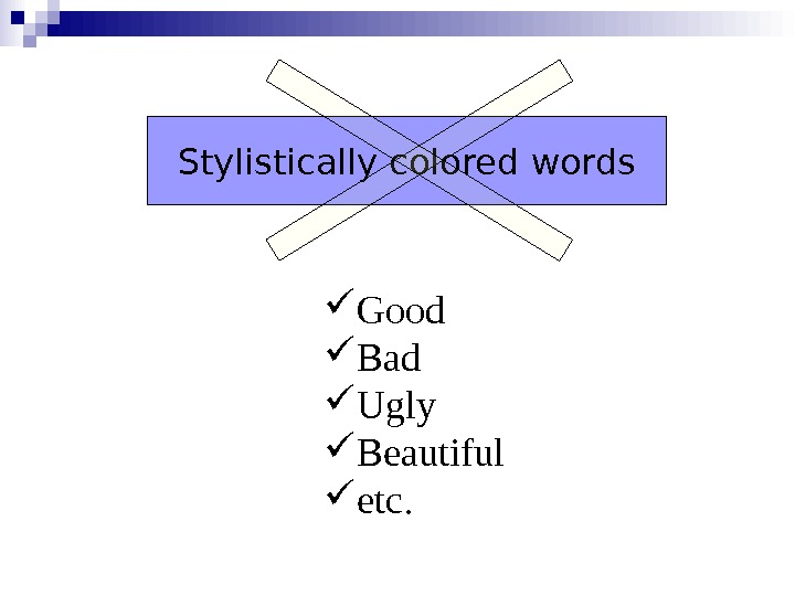 Style’ or ‘stylistics’ Different situations
