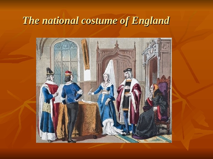 The national costume of England English folk