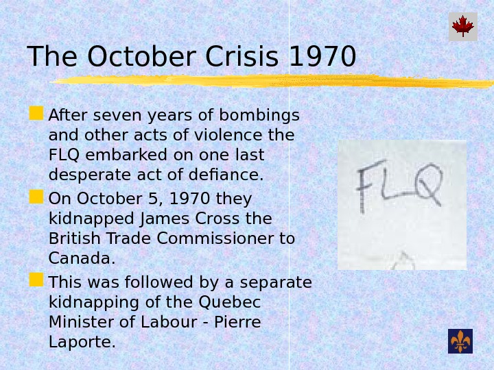 The “Quiet” and Not So “Quiet Revolution” Quebec