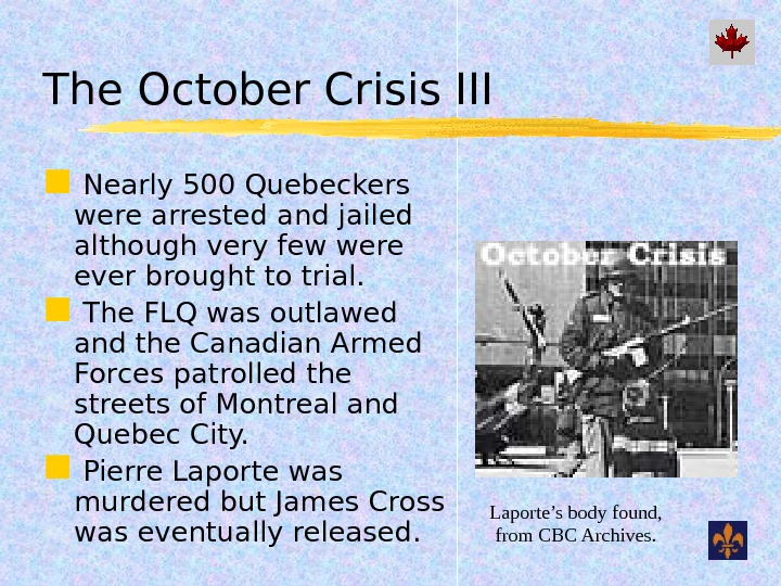 The “Quiet” and Not So “Quiet Revolution” Quebec