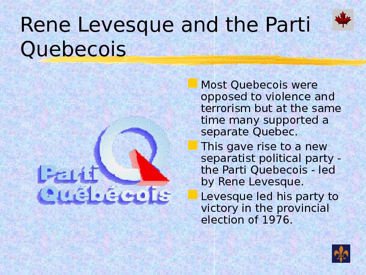 The “Quiet” and Not So “Quiet Revolution” Quebec