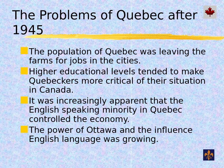The “Quiet” and Not So “Quiet Revolution” Quebec