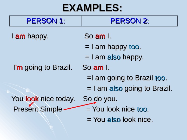 SO, TOO, ALSO NEITHER , EITHER SOSO