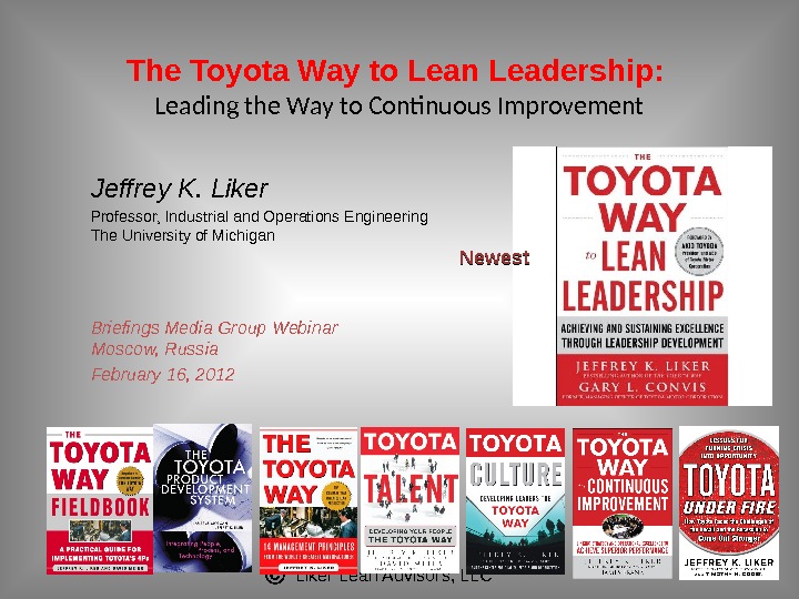 Liker Lean Advisors, LLCThe Toyota Way to Lean