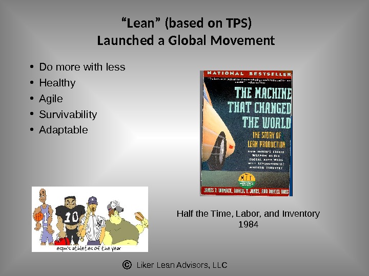 Liker Lean Advisors, LLCThe Toyota Way to Lean
