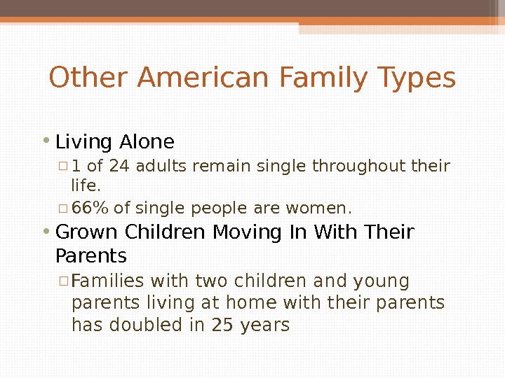 Types of Families Family • Two