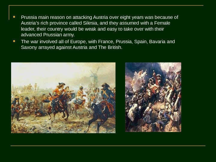 Презентация War of the Austrian Succession K.Erzat