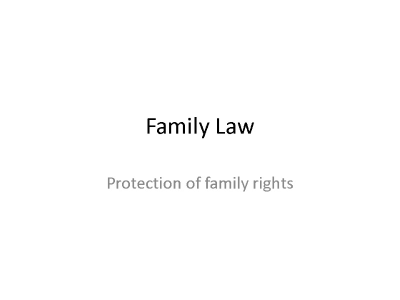 Family Law Protection of family rights Methods of