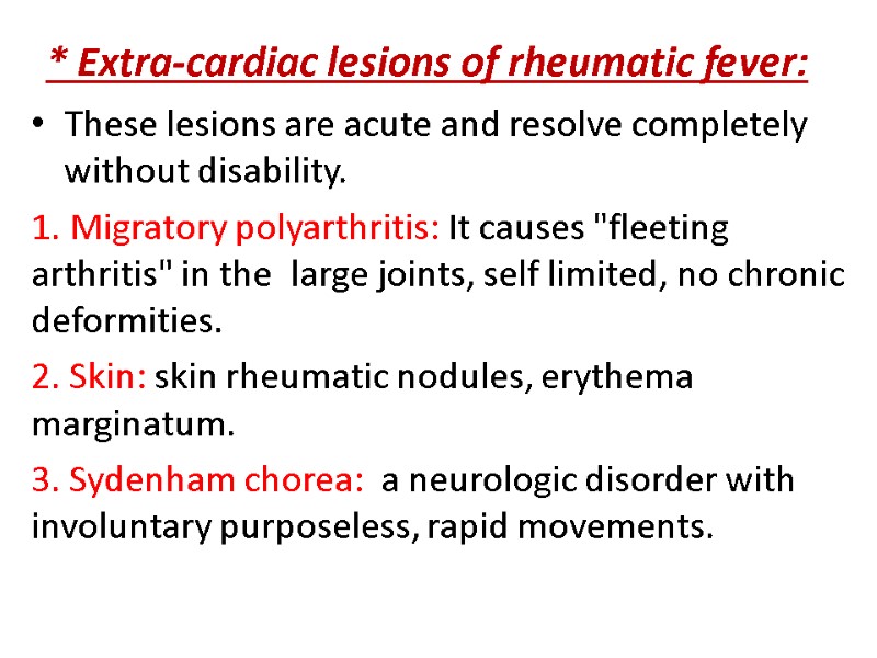 Rheumatic endocarditis RHEUMATIC HEART DISEASE Rheumatic fever is