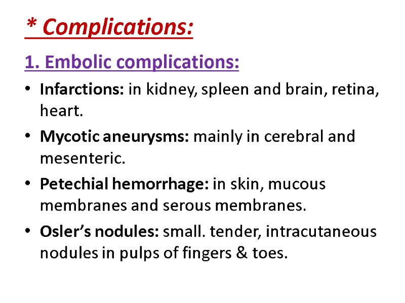 Rheumatic endocarditis RHEUMATIC HEART DISEASE Rheumatic fever is