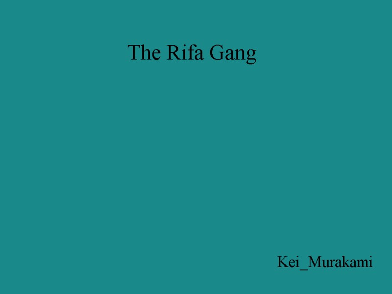 The Rifa Gang Kei_Murakami История Мексиканская мафия