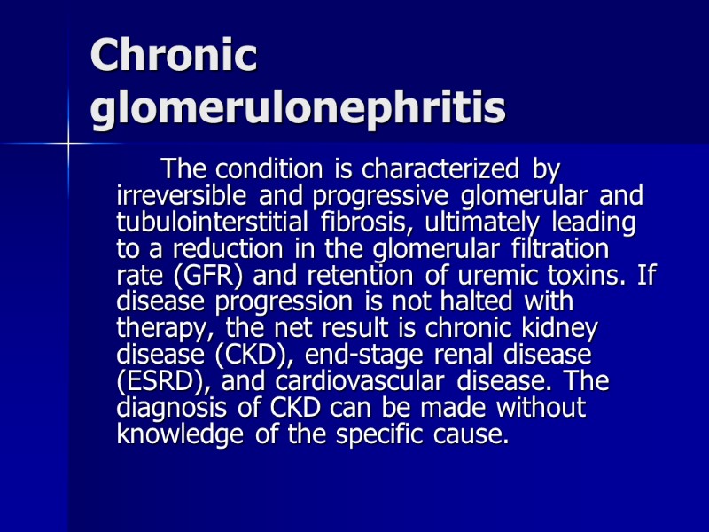 RENAL DISEASE Acute glomerulonephritis Acute GN is characterized