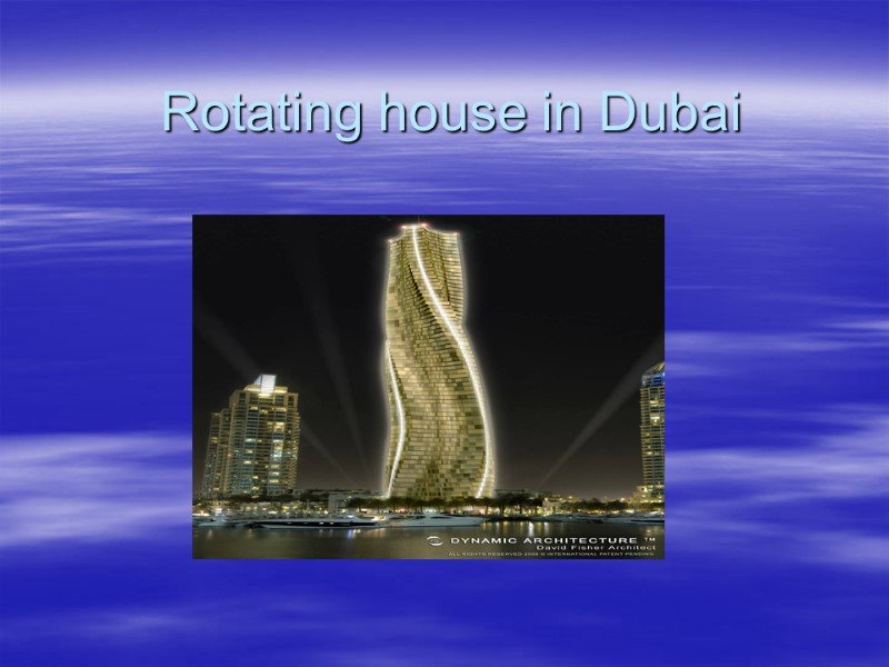 Rotating house in Dubai Building Dynamic Tower, which
