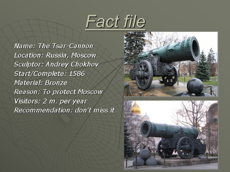 The Tsar-Cannon On the area of the Moscow