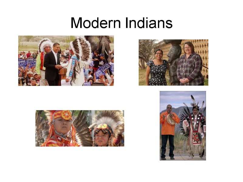 THE WILD WEST Native Americans (INDIANS) Modern Indians