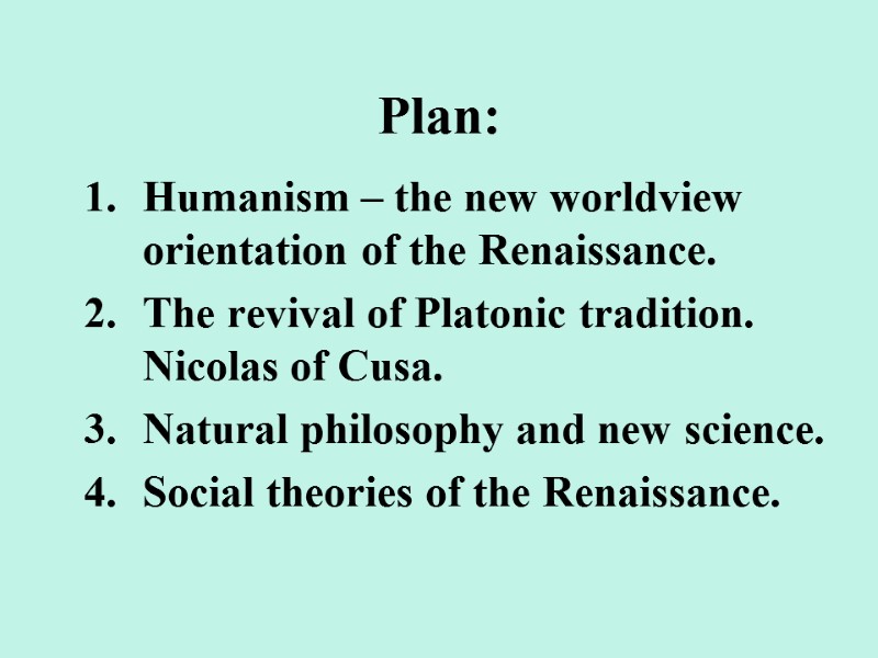 The Philosophy of the Plan: Humanism – the