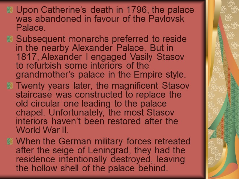 THE GREAT CATHERINE PALACE GENERAL INFORMATION The Catherine