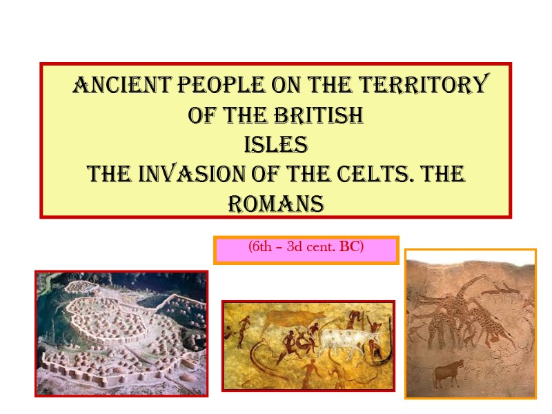 ANCIENT PEOPLE ON THE TERRITORY OF THE BRITISH