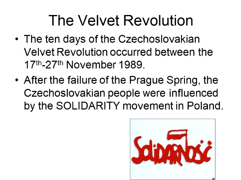 The Velvet Revolution By Emi, Amy and Ben