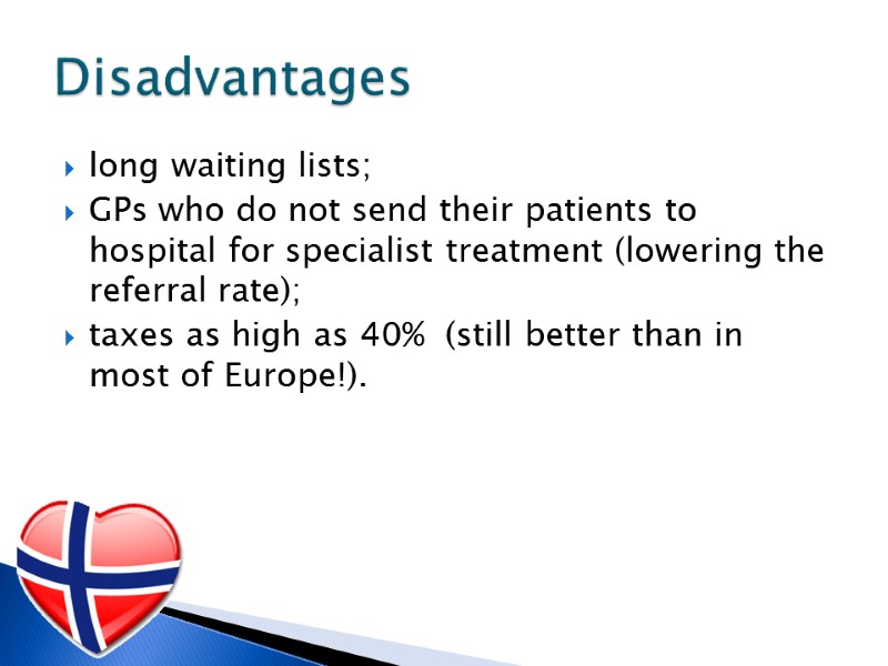 The Norwegian Healthcare A short overview Prepared by
