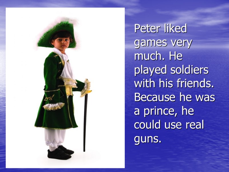 Peter the Great Peter the First was the