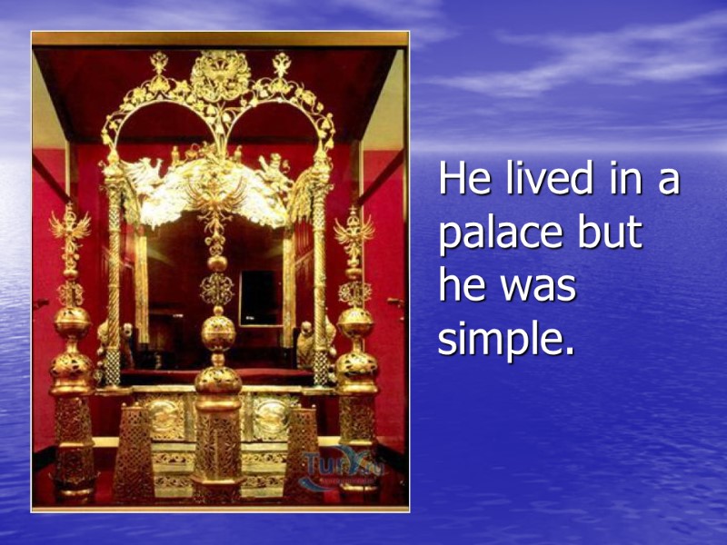Peter the Great Peter the First was the