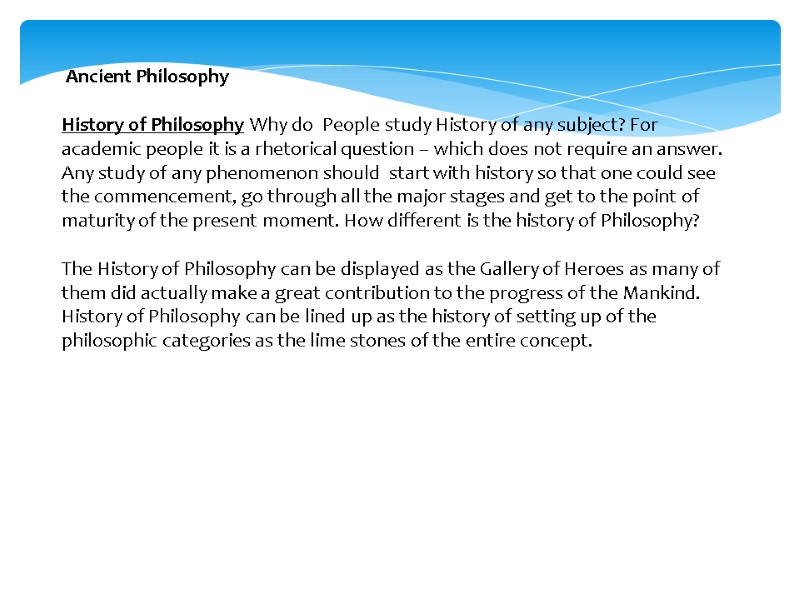 Ancient Philosophy History of Philosophy Why do People