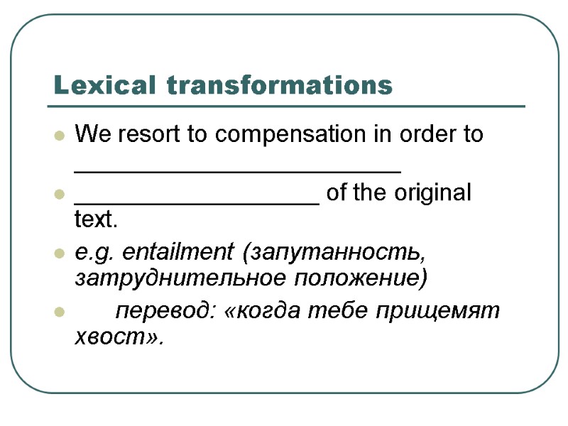 LEXICAL PROBLEMS OF TRANSLATION Lecture 4. Lexical problems