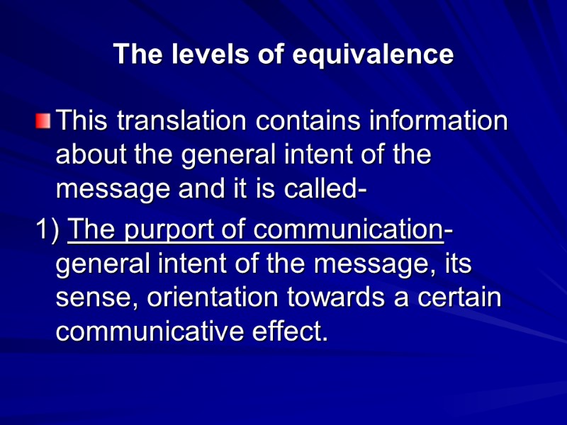 EQUIVALENCE IN TRANSLATION. THE LEVELS OF TRANSLATION. PRAGMATIC