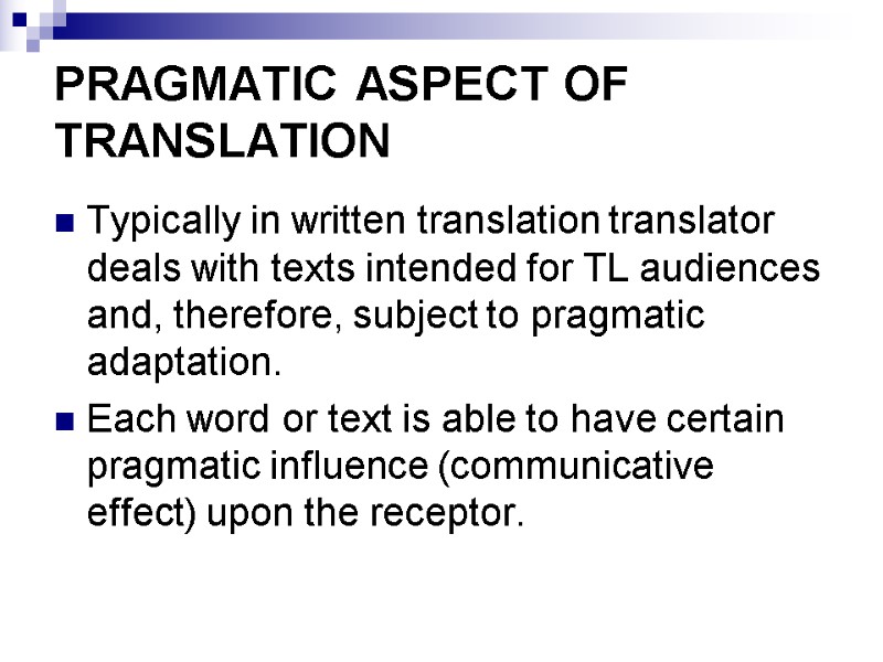 EQUIVALENCE IN TRANSLATION. THE LEVELS OF TRANSLATION. PRAGMATIC