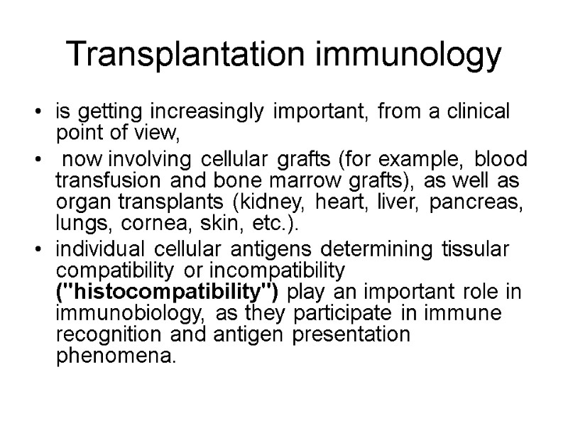 Immunology of transplantation. Reproductive immunology. Transplantation ...