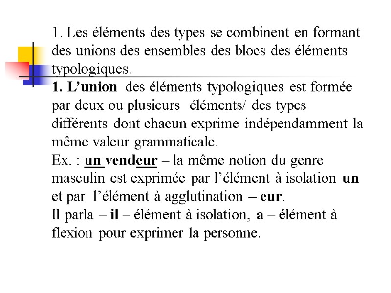 COMBINAISON DES TYPES 1. Les éléments des types
