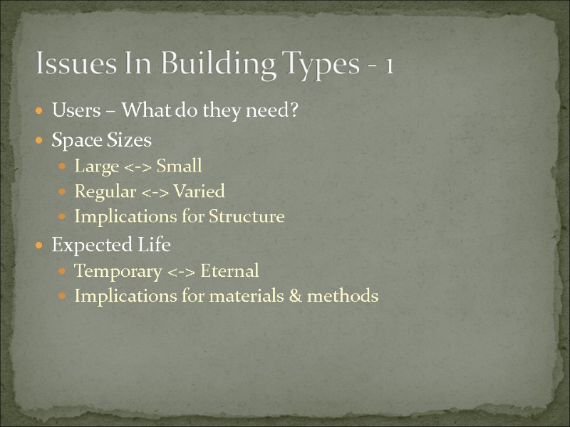 Building Types A building is a man-made structure