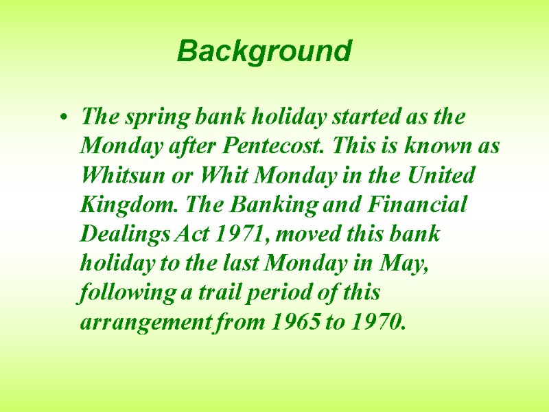 Spring Bank Holiday in United Kingdom The spring