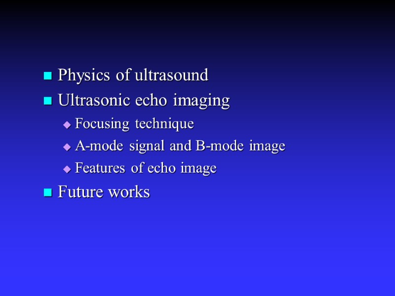 Foundations of Medical Ultrasonic Imaging Physics of ultrasound