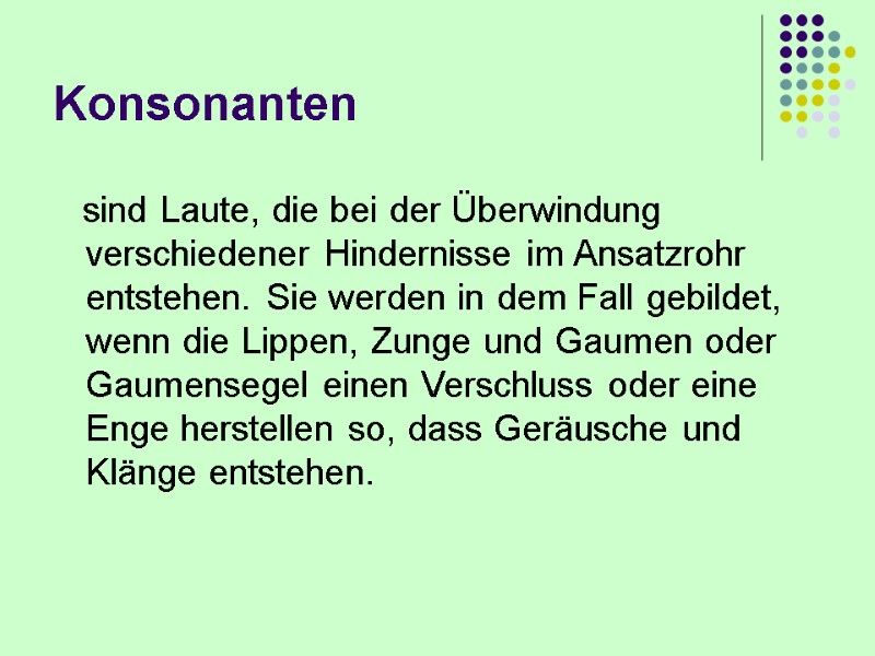 Vokal- und Konsonantensystem des Deutschen Vokale 1.1. Klassifikation