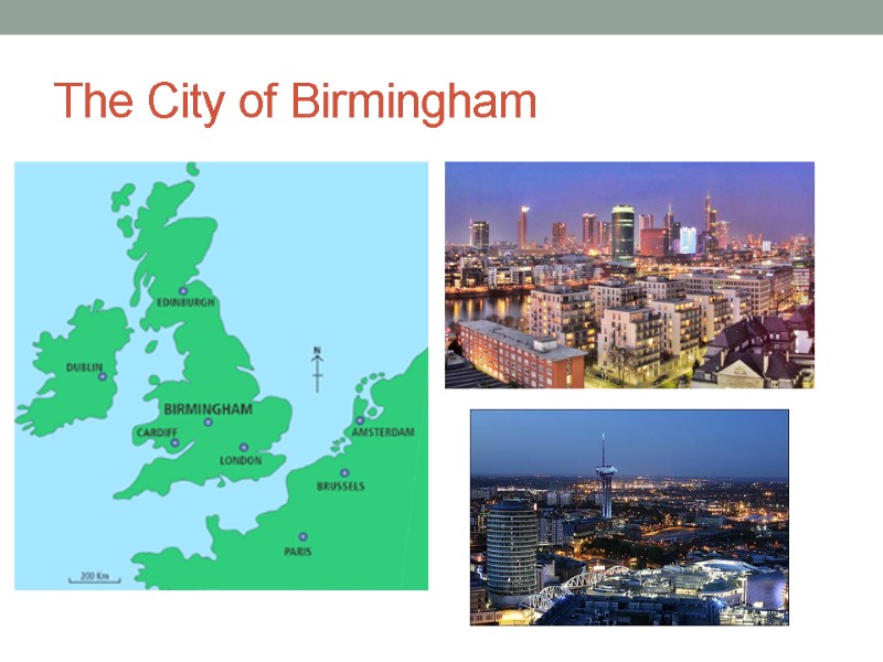 University of Birmingham The City of Birmingham The